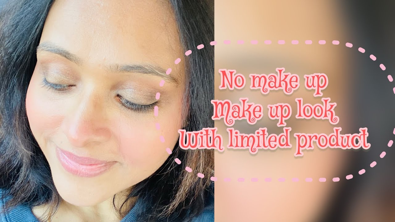 No make up make up look ll With limited product ll easy makeup look ...