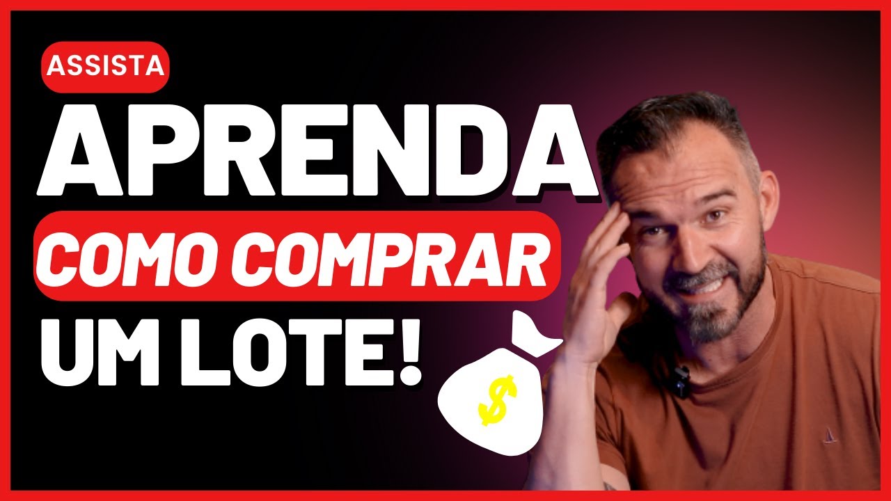 APRENDA A COMO ESCOLHER O LOTE IDEAL E GANHAR MUITO MAIS NO SEU ...
