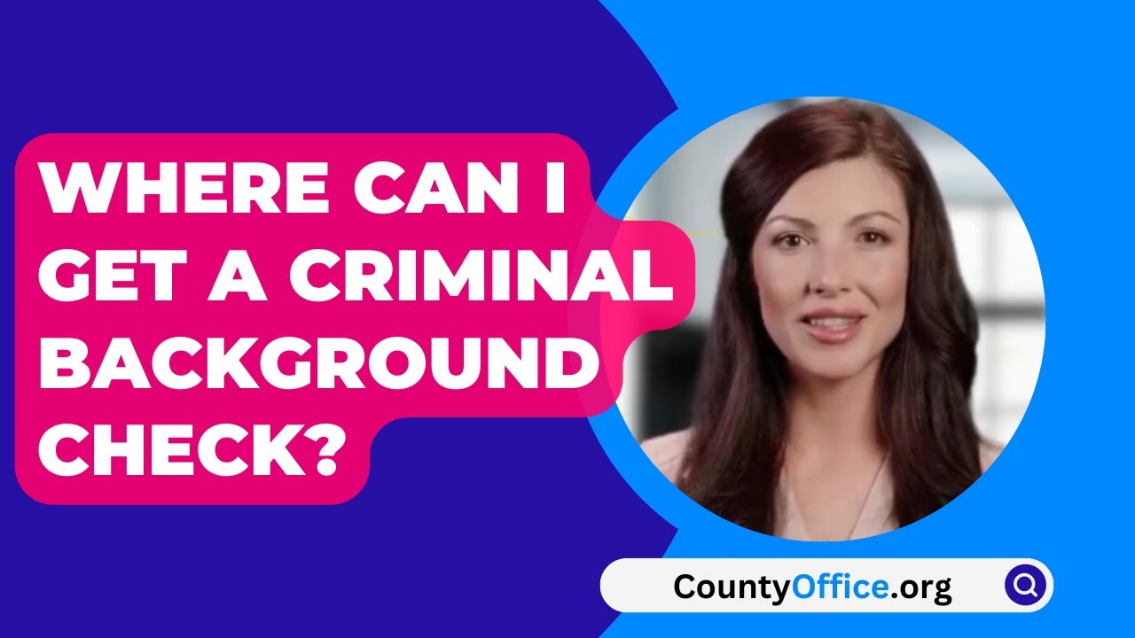 Where Can I Get A Criminal Background Check CountyOffice YouTube where-can-i-get-a-criminal-background-check-countyoffice-youtube