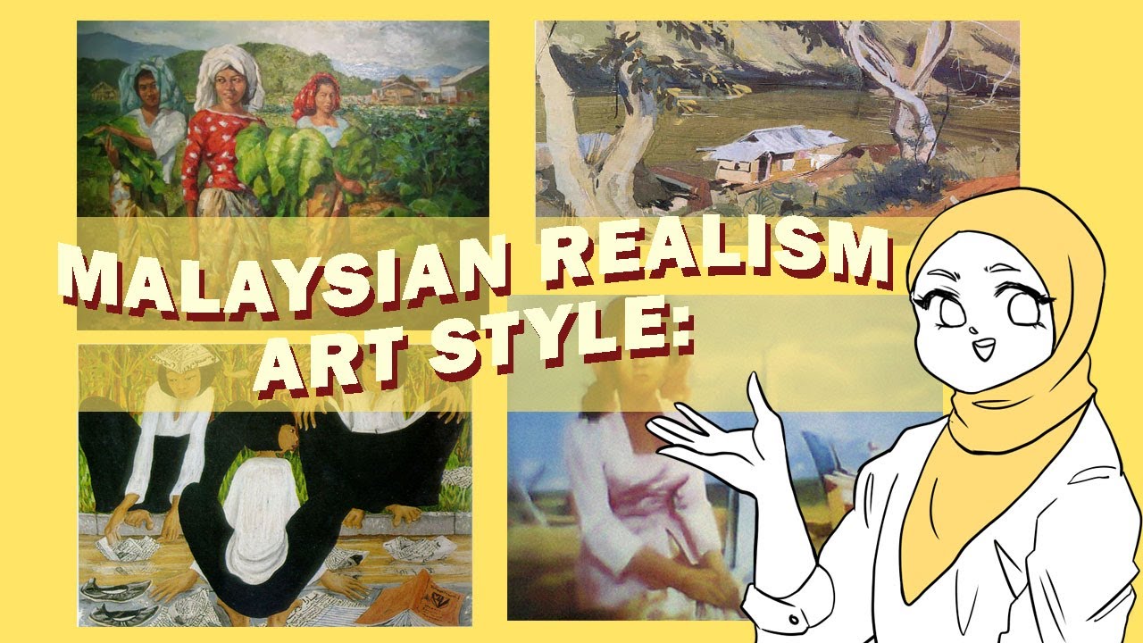 MALAYSIAN REALISM ART STYLE: WEDNESDAY ART GROUP AND ANGKATAN PELUKIS ...
