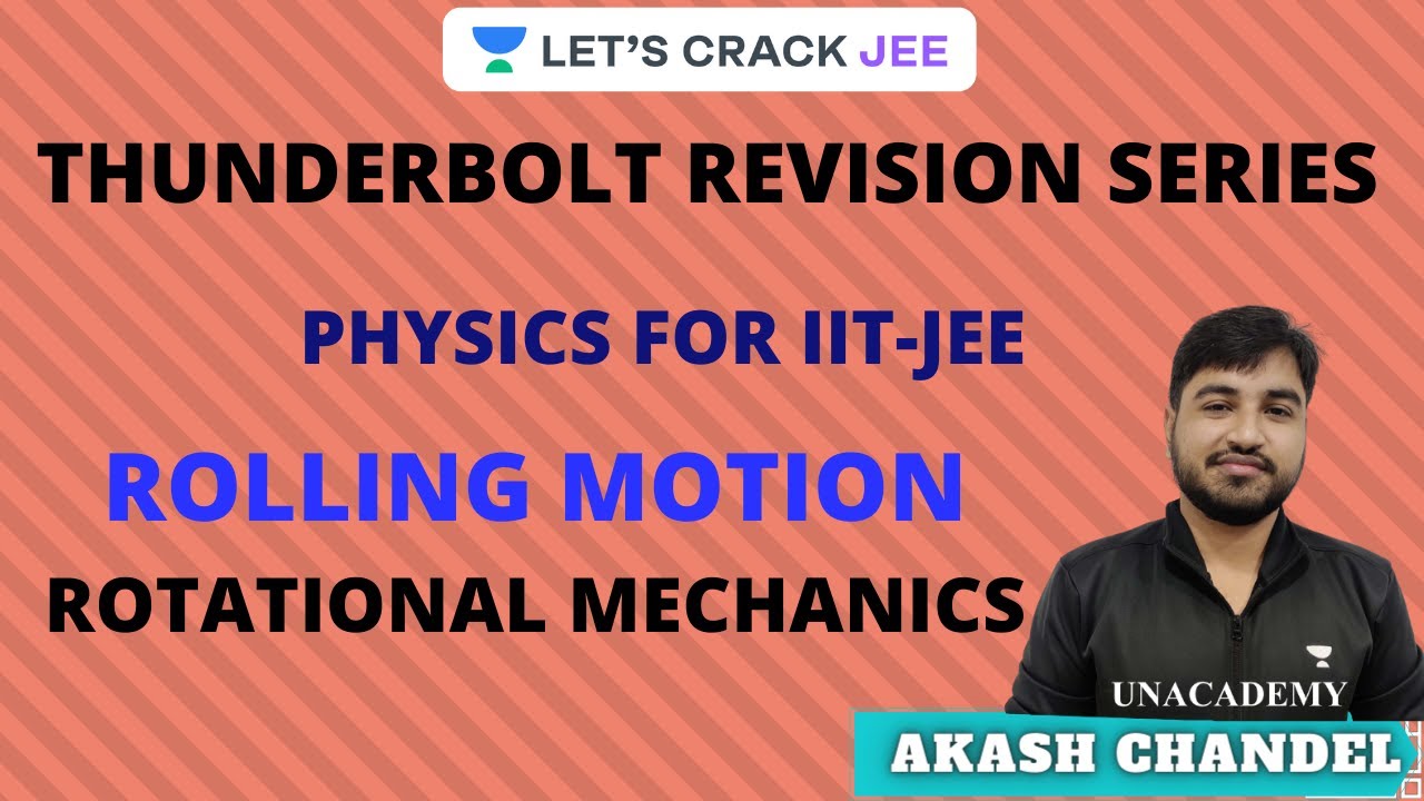 L11: Rolling Motion | Part-2 | Rotational Mechanics | JEE Physics | Let ...