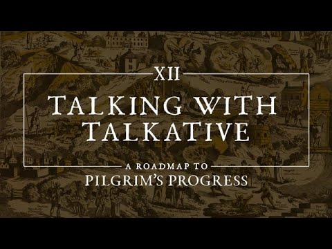 12. Talking with Talkative - A Roadmap to Pilgrim’s Progress - YouTube