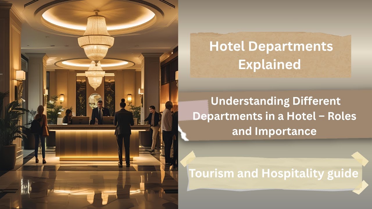 Understanding Different Departments in a Hotel – Roles and Importance ...