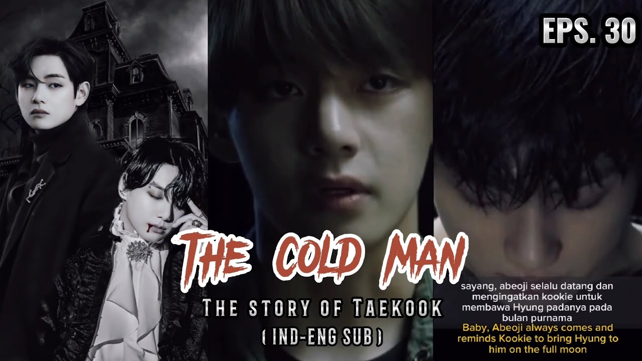 THE COLD MAN - Episode 30 || Taekook BTS|| Indo+English subtitles - YouTube