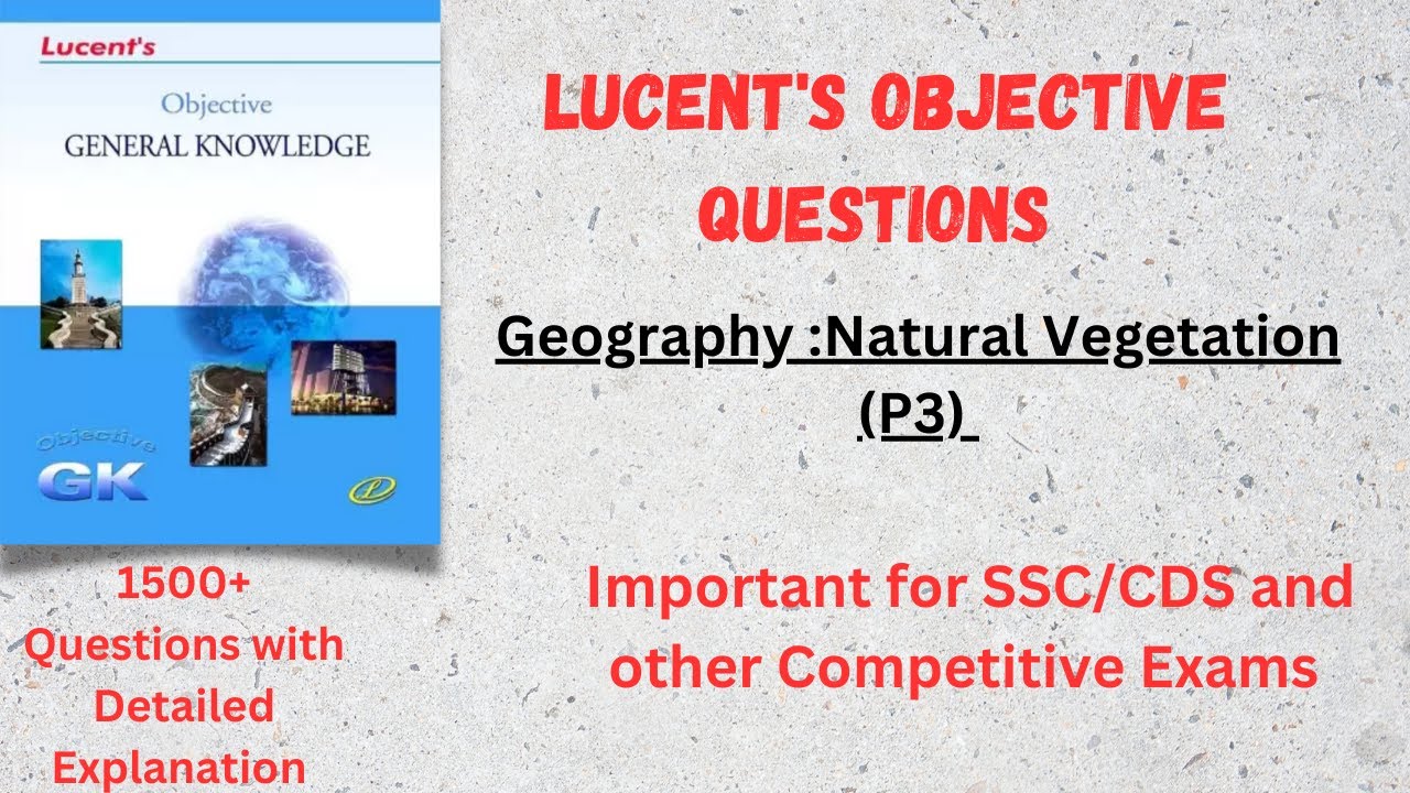 (V-51)Lucent MCQ Geography : Natural Vegetation (P3) Objective Questions with Detailed ...
