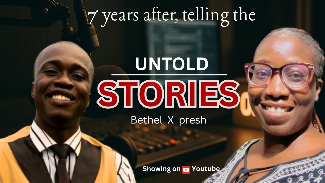 SEVEN YEARS AFTER, TELLING THE UNTOLD STORIES | BETHEL | PRESH - YouTube