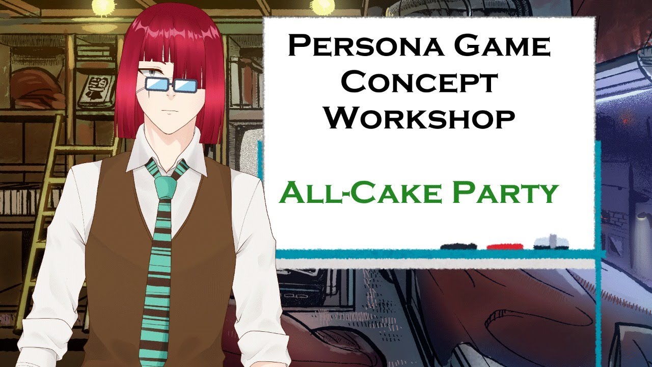 [Game Concept Workshop] Persona: Cake Edition - YouTube