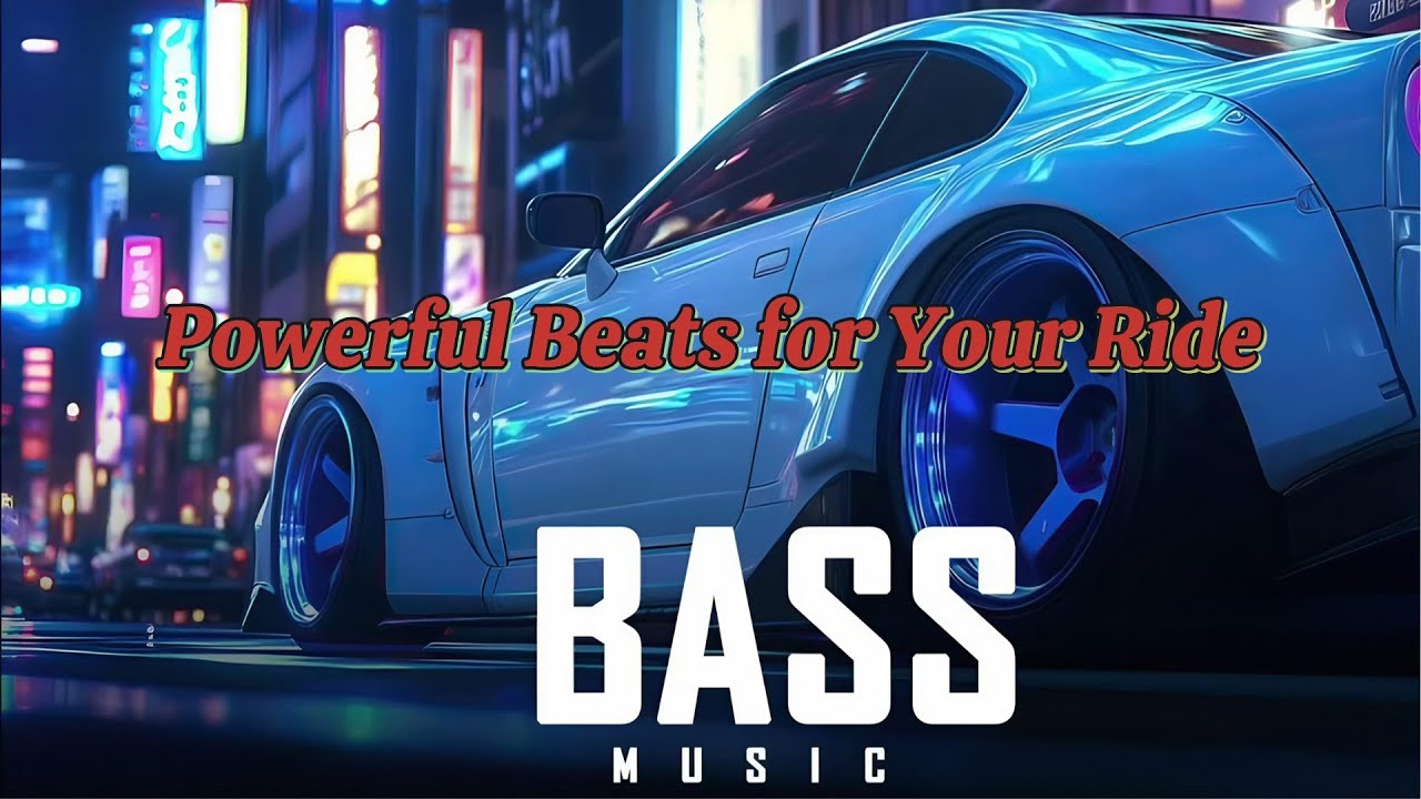 "Bass Boosted #27 : Powerful Beats for Your Ride" - YouTube