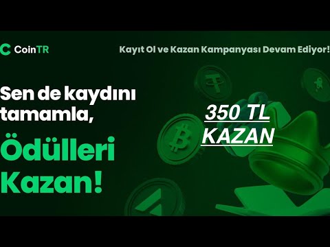 COİN TR 350 TL KAZAN ! COİN TR YENİ ÜYELERE ÖZEL 350 TL 🎁 - YouTube