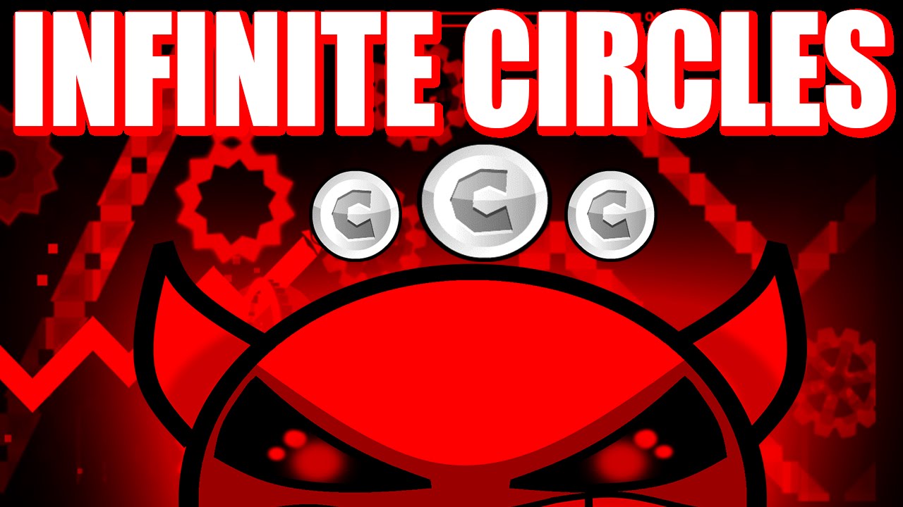 GEOMETRY DASH - INFINITE CIRCLES (VERY EASY DEMON) - YouTube