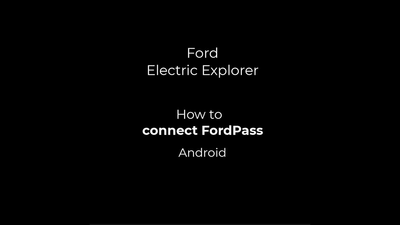 Ford Electric Explorer & Capri | Authorise FordPass Android | How To ...