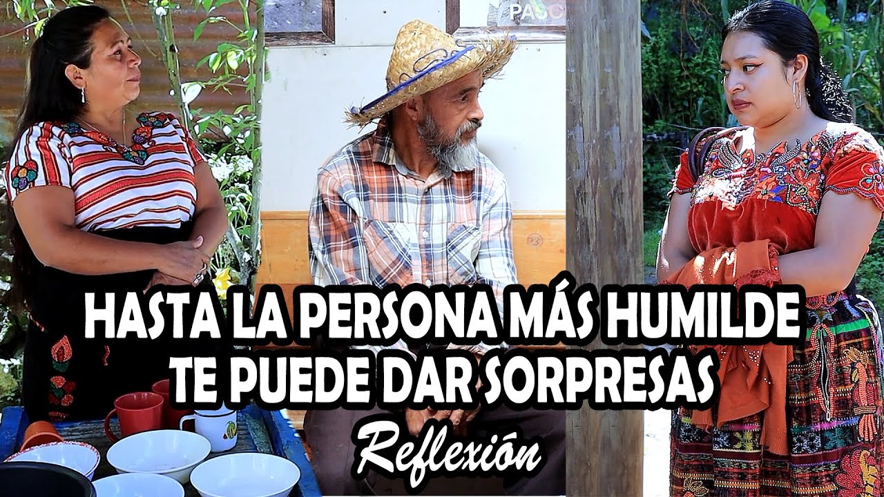 HASTA LA PERSONA MÁS HUMILDETE PUEDE DAR SORPRESAS Reflexión - YouTube