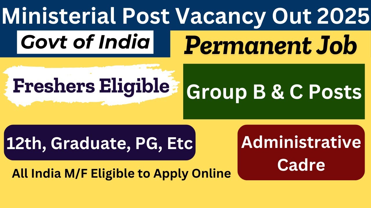 Ministerial Post Vacancy Out 2025 | Central Govt Permanent Vacancy 2025 ...