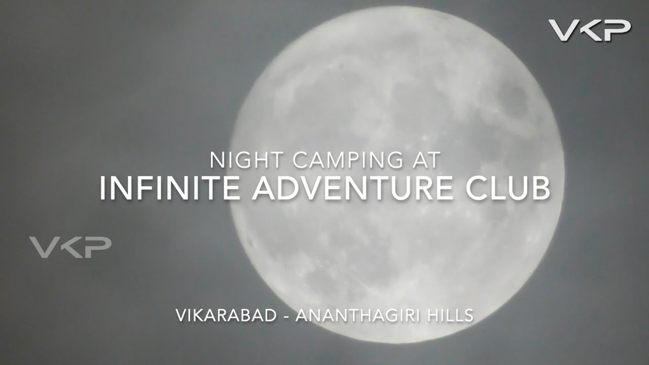 Night Camping at Infinite Adventure Club | Harivillu Resort ...