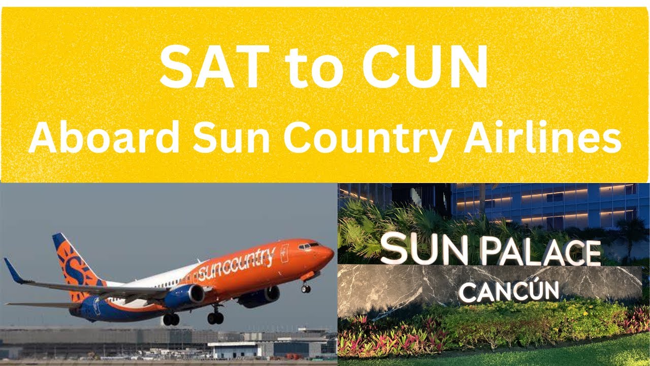 Sun Country Airlines: San Antonio (SAT) to Cancun (CUN) - YouTube