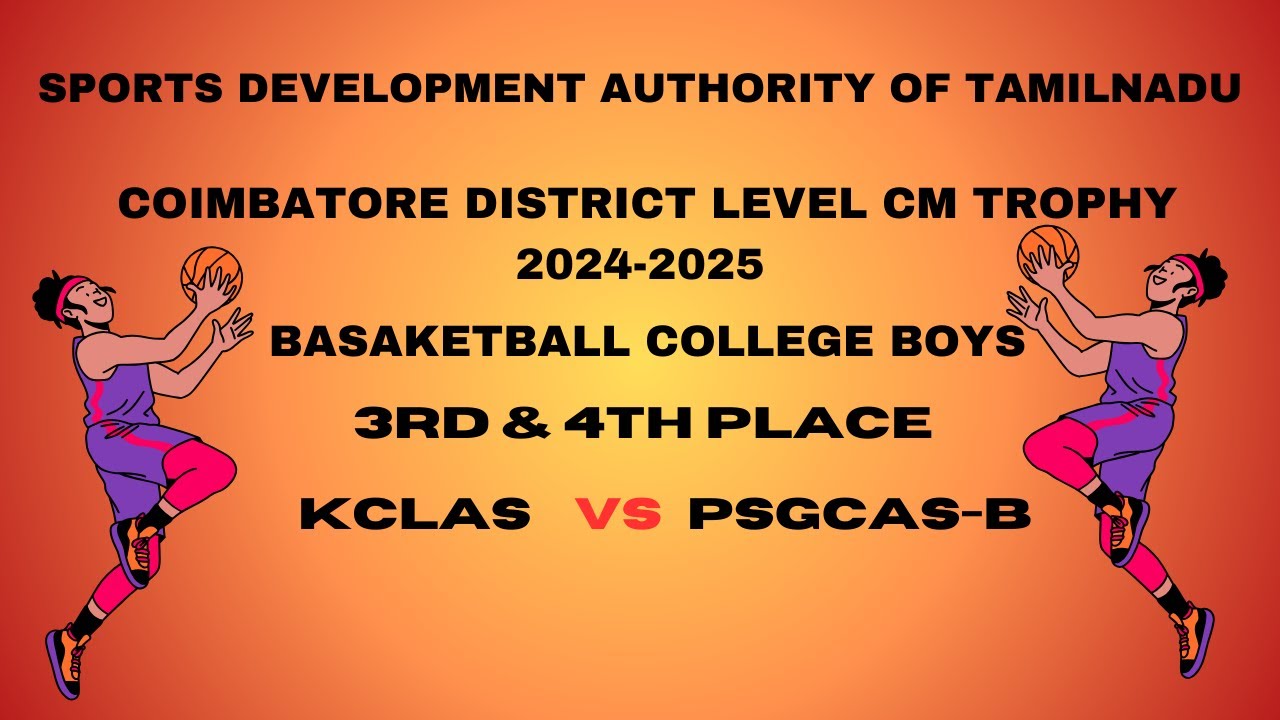 KCLAS Vs PSGCAS-B |3rd & 4th |SDAT | BASAKETBALL COLLEGE BOYS ...