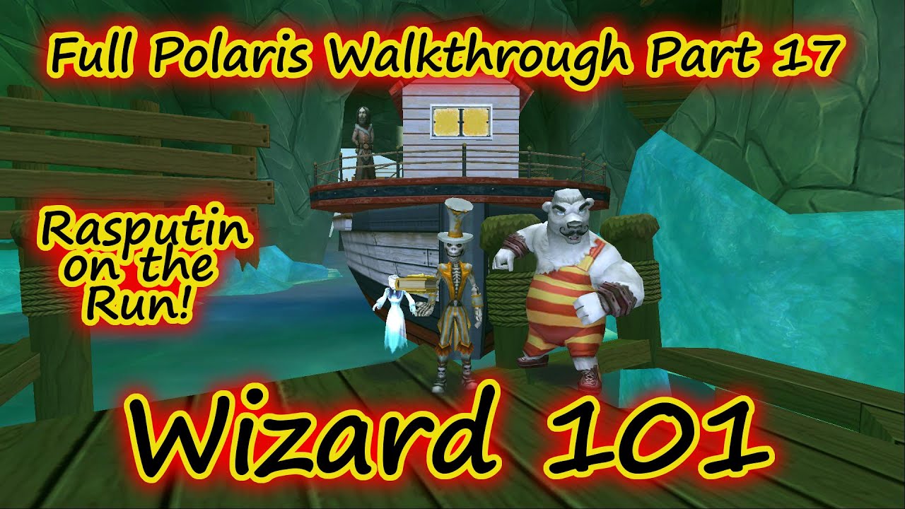 Wizard101: Full Polaris Walkthrough Part 17 - Rasputin on the Run ...