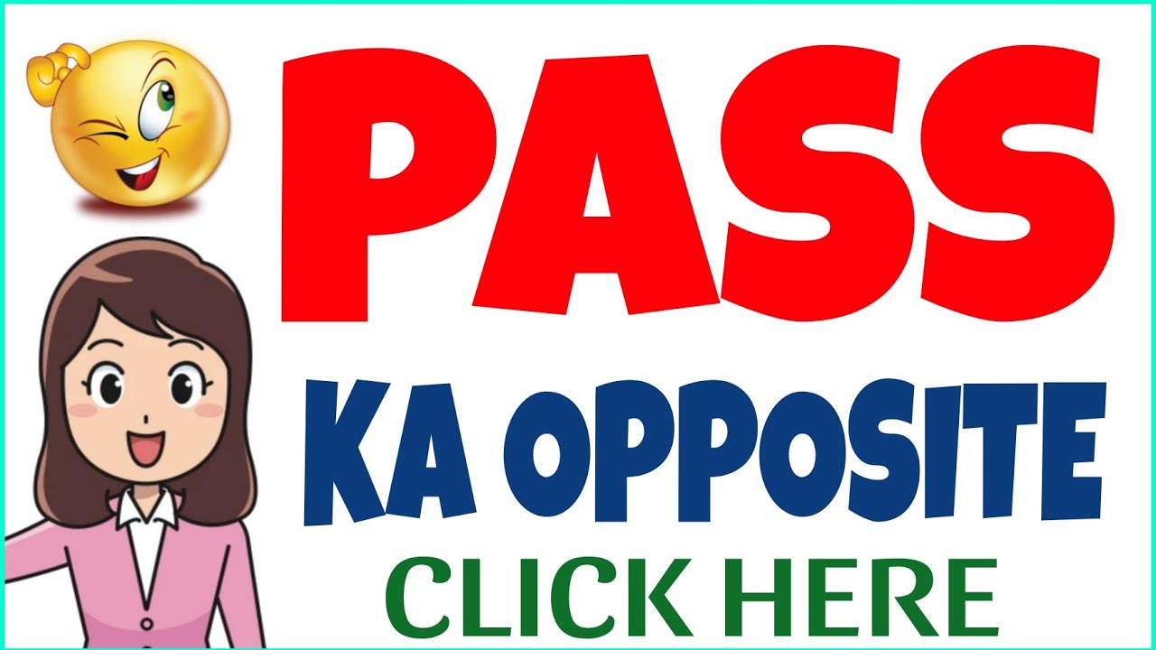 Pass ka opposite word | Pass ka opposite | Pass Opposite word |Pass ka ...