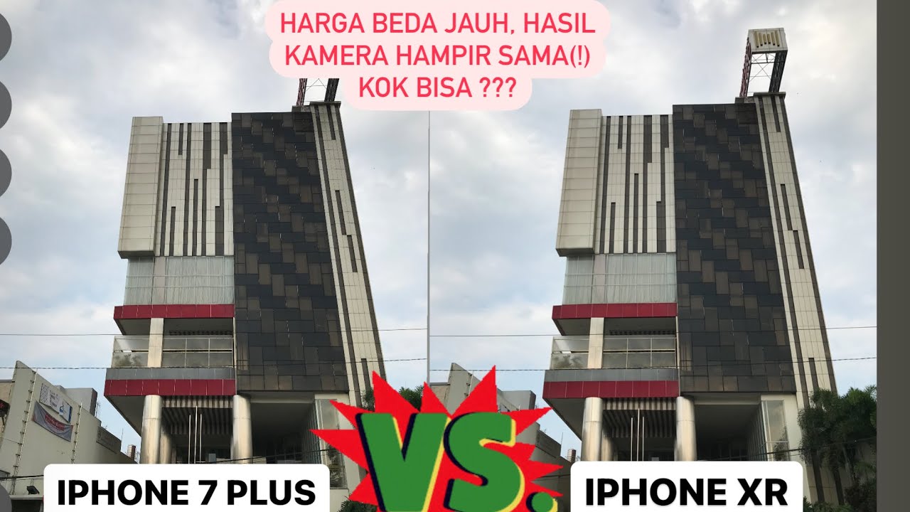 Iphone 7 Plus Vs Iphone Xr Tes Kamera - YouTube