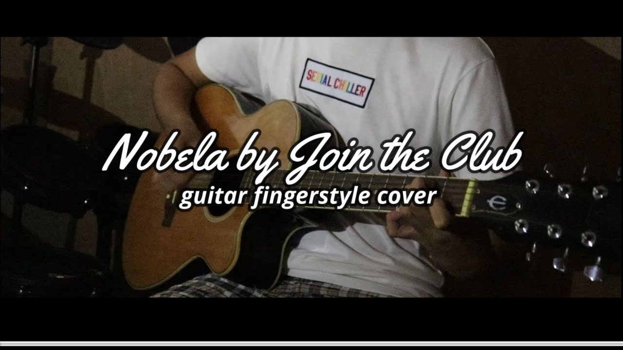 Nobela by Join the Club (Guitar Fingerstyle Cover) - YouTube
