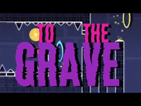 Geometry Dash | To The Grave 100% - YouTube
