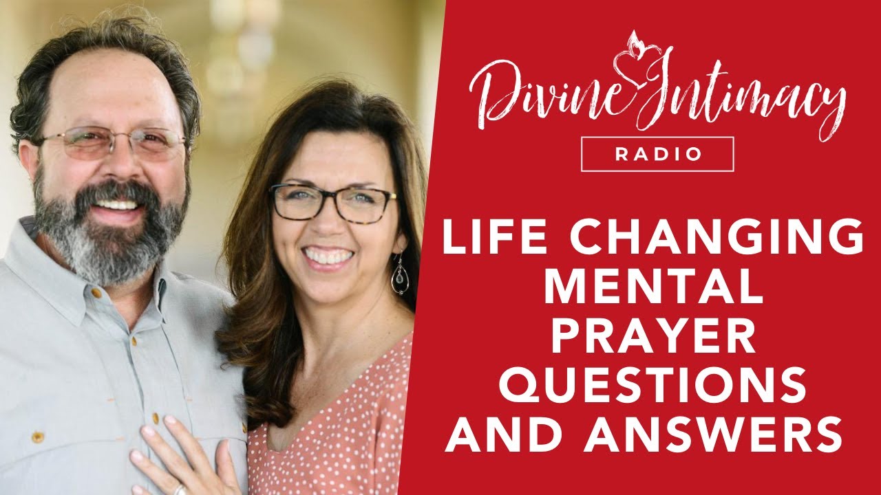Life Changing Mental Prayer | Divine Intimacy Radio - YouTube