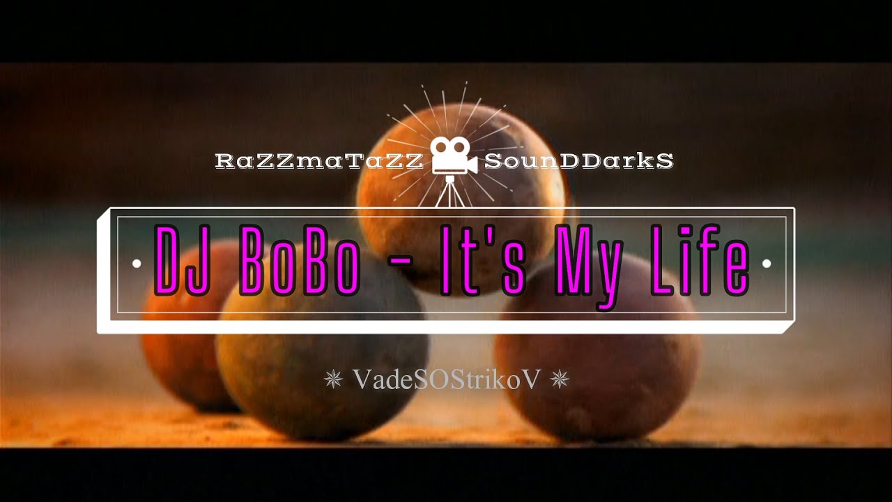 DJ BoBo - It's My Life 𝐑 𝐒 𝐃™ - YouTube