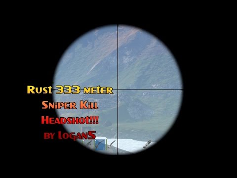 333 Meter Rust Sniper Kill! Headshot at that! :) - YouTube