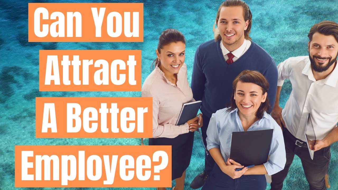 What It Means To “ATTRACT” The Right Employee – Pt 1 - YouTube