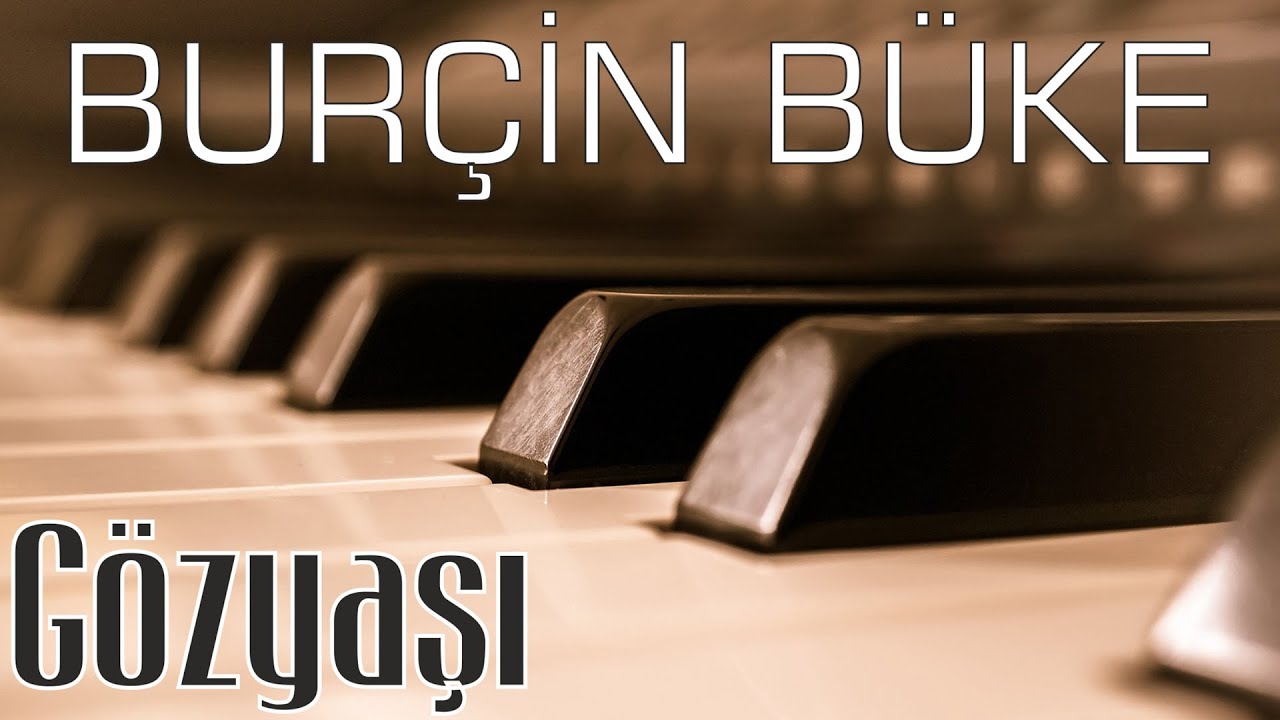 Classic Music | Burçin Büke | Gözyaşı | © 2011 Asrın Müzik - YouTube