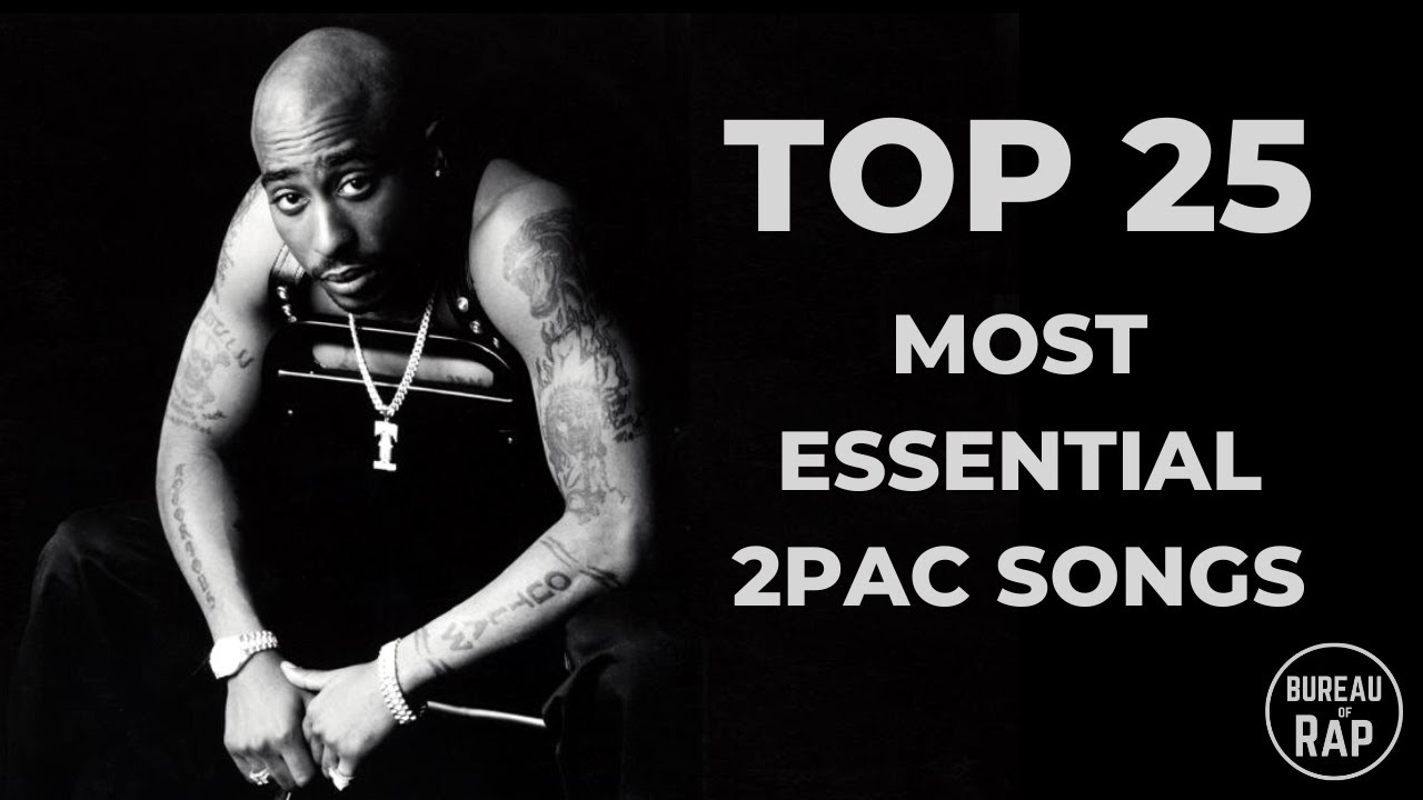 Top 25 Most Essential 2Pac Songs - YouTube