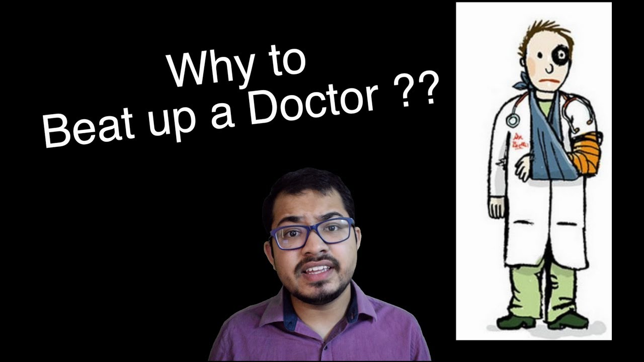 Why to Beat up a doctor in India ? (English) - YouTube