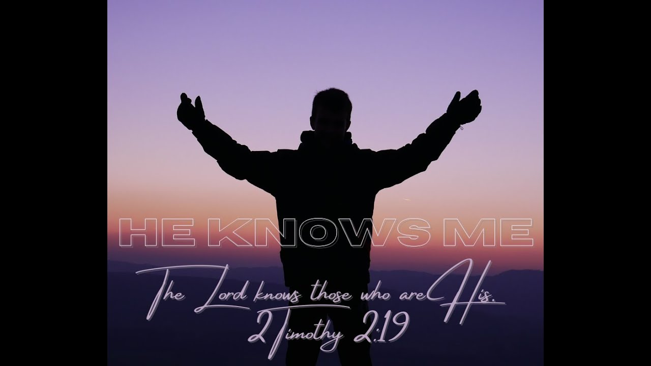 He Knows Me - YouTube