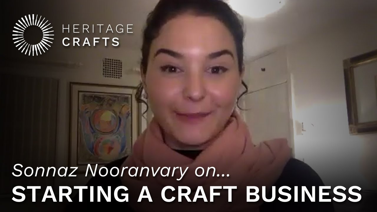 Sonnaz Nooranvary on starting a craft business - YouTube