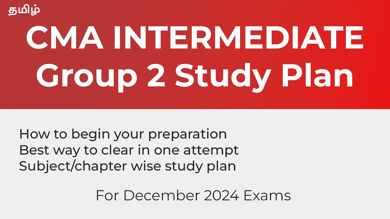 CMA Intermediate Group 2 Study Plan | December 2024 Tamil - YouTube
