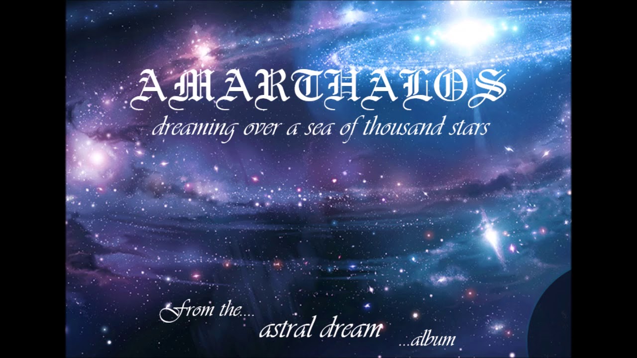 Amarthalos - dreaming over a sea of thousand stars (2020) - YouTube