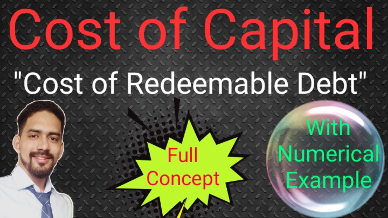 Part_4| Cost of Redeemable Debt| Cost of Capital| Commerce B.Com| BBA ...