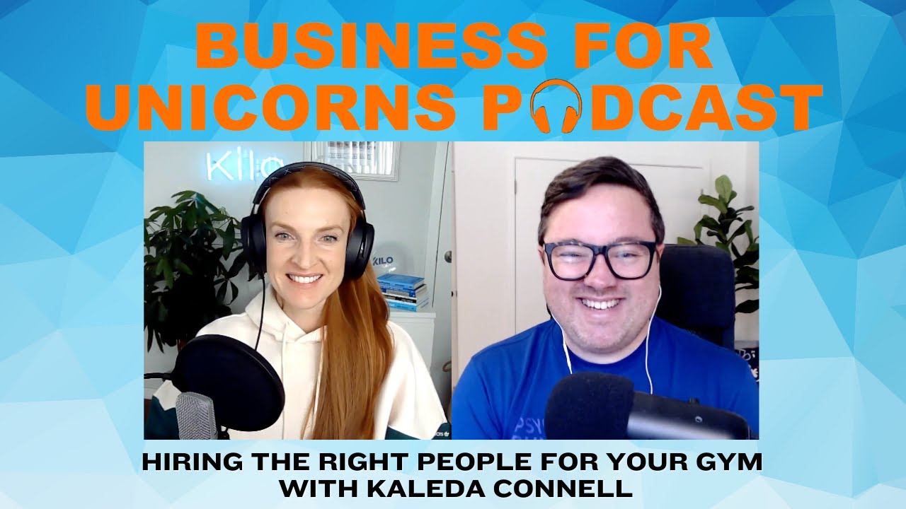 Episode 289: Hiring the Right People for Your Gym with Kaleda Connell ...