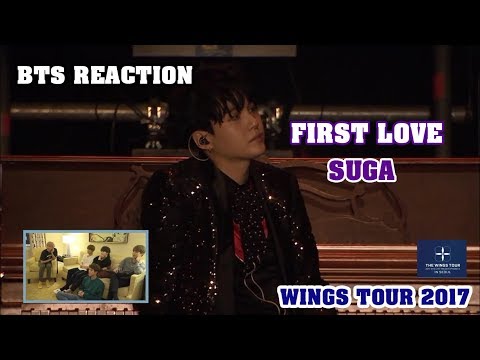 [ENG/VIET SUB] BTS Reaction FIRST LOVE Suga solo- WINGS TOUR 2017