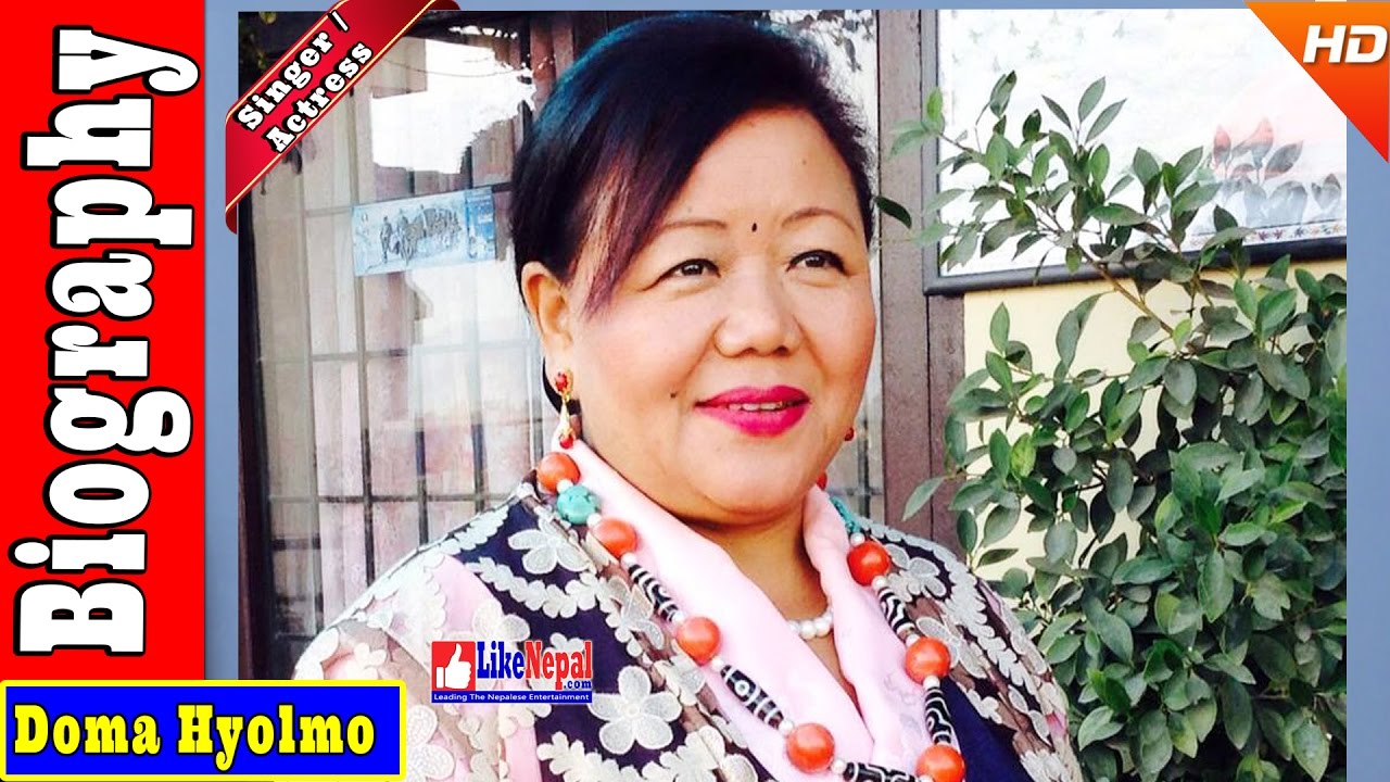 Doma Hyolmo - Nepali Singer / Actress Biography Video, Songs - YouTube