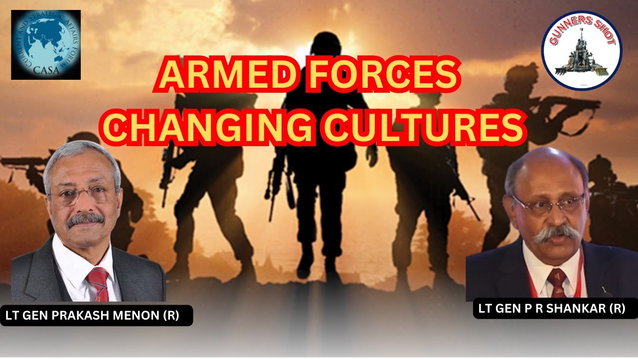 ARMED FORCES : CHANGING CULTURES / LT GEN PRAKASH MENON (R)/ LT GEN P R ...
