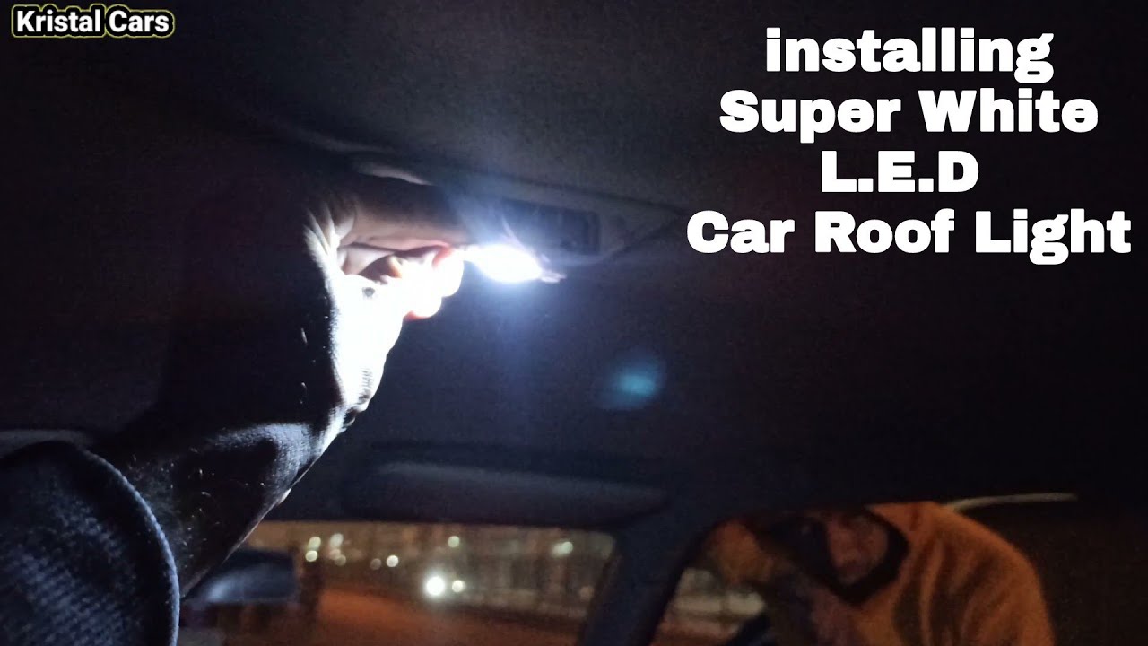 installing L.E.D Roof Light in Your Car | Car Roof Light Installation ...