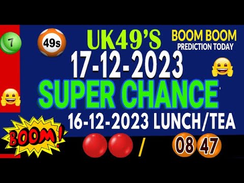 17/12/2023 UK 49s Lunch time Tea time prediction UK49 today most ...