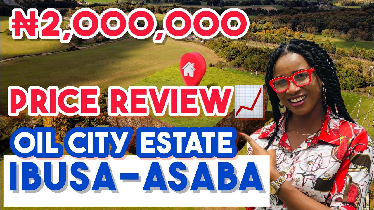 Price Review Update | OIL CITY ESTATE IBUSA ASABA DELTA STATE | Most ...