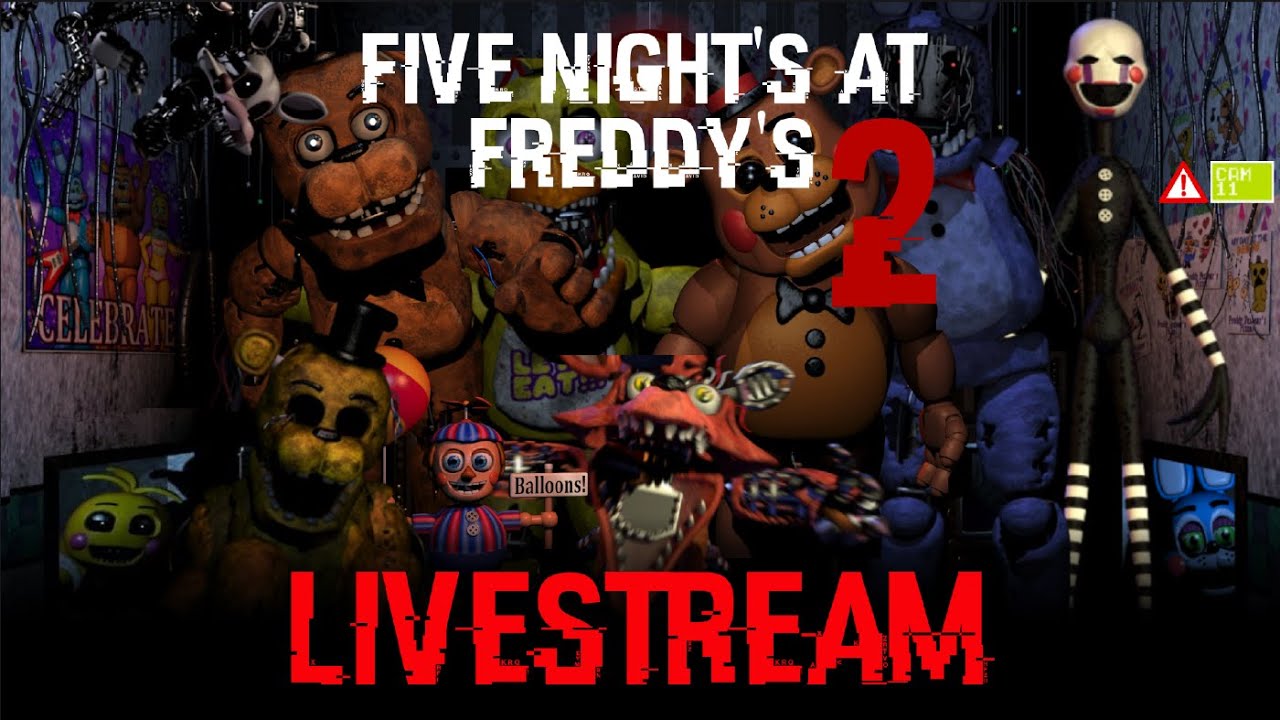 PLAYING FNAF 2 FROM START TO FINISH UNTIL I BEAT THE GAME | Livestream ...
