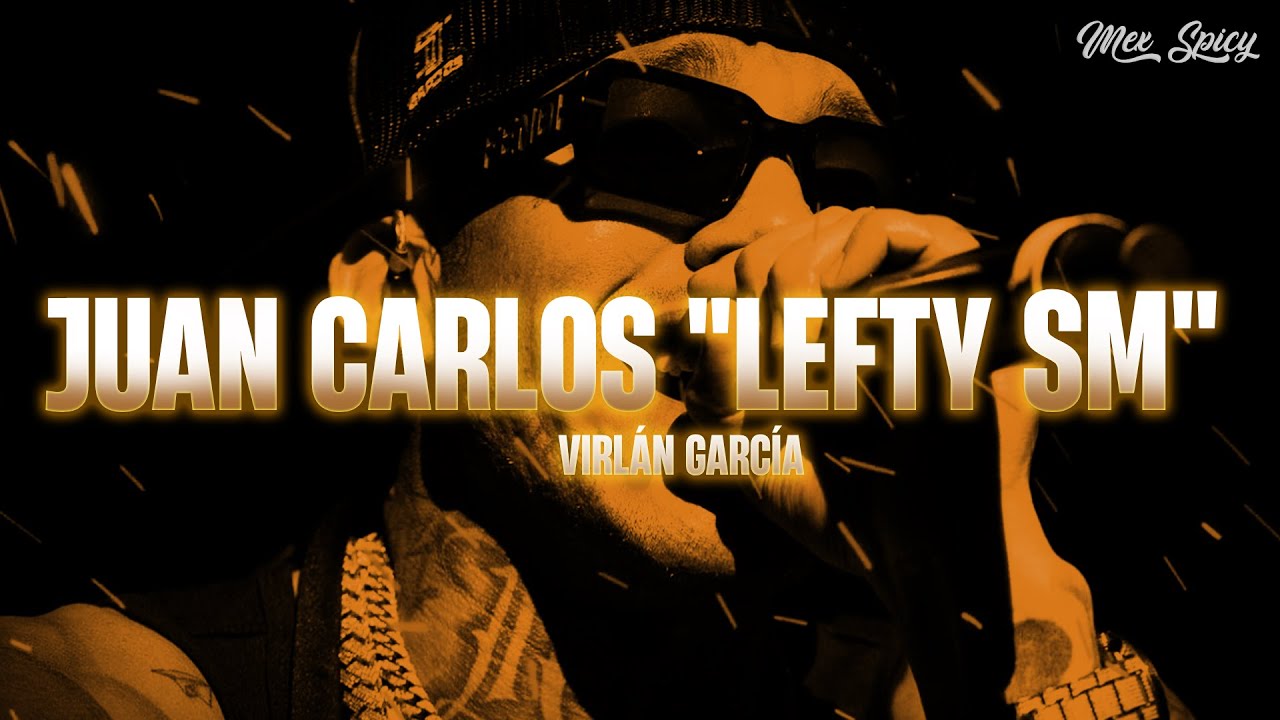 Virlán García - Juan Carlos "Lefty SM" (Letra/Lyrics) - YouTube