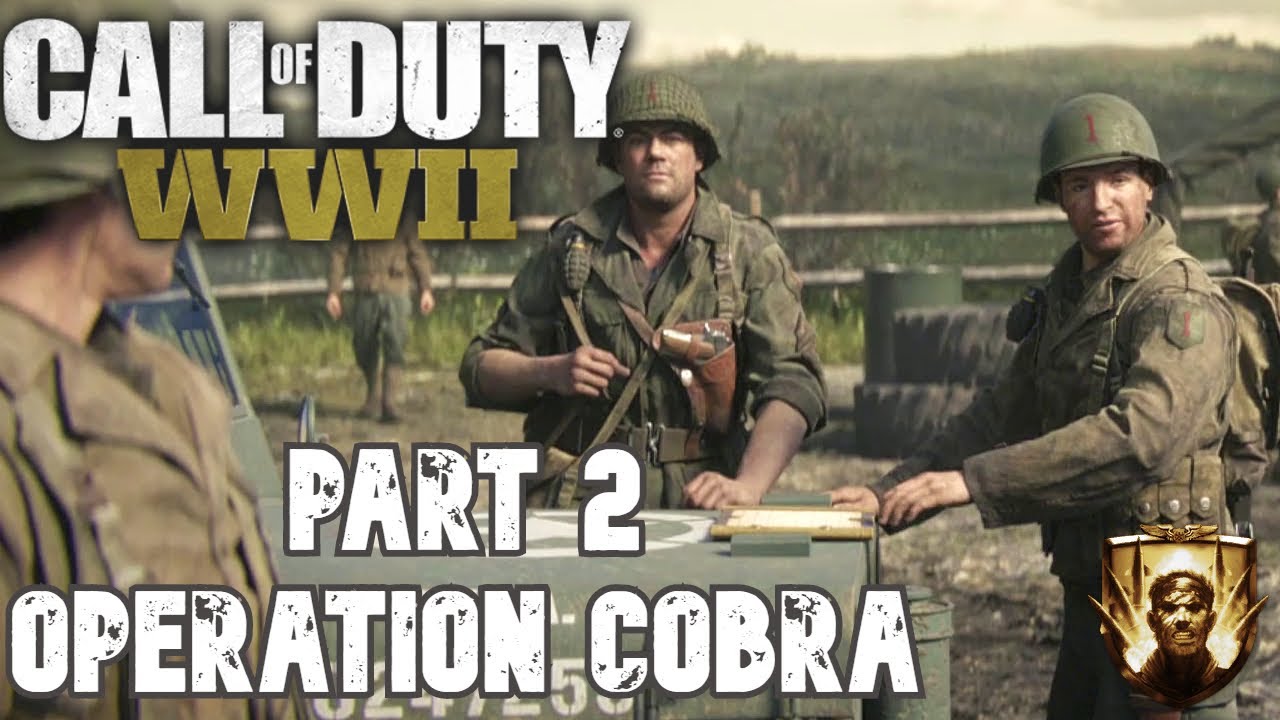 Call of Duty: WW2 Walkthrough Part 2 Mission 2 (OPERATION COBRA)| ULTRA ...
