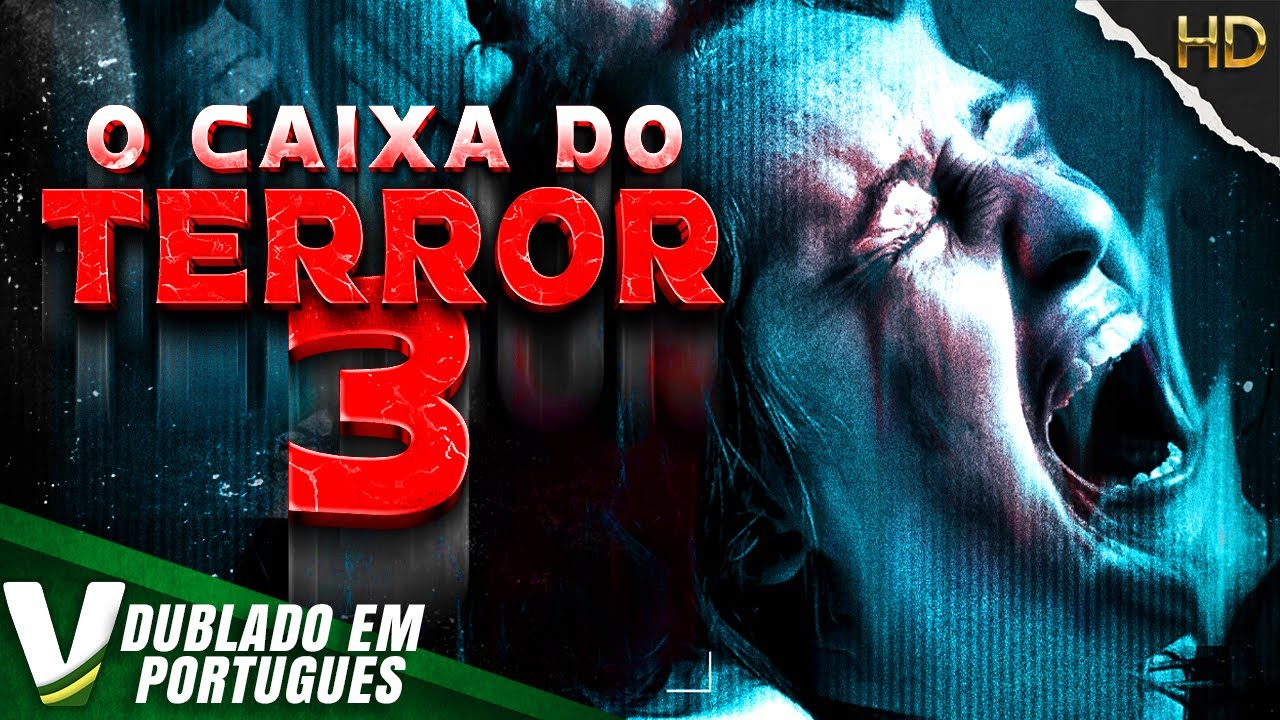 O CAIXA DO TERROR 3 | NOVO FILME DE SUSPENSE HD DUBLADO EM PORTUGUÊS - YouTube