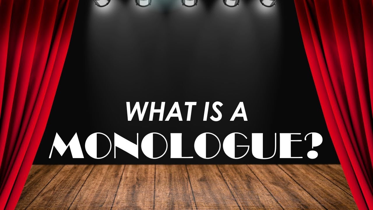 What is a Monologue? - YouTube
