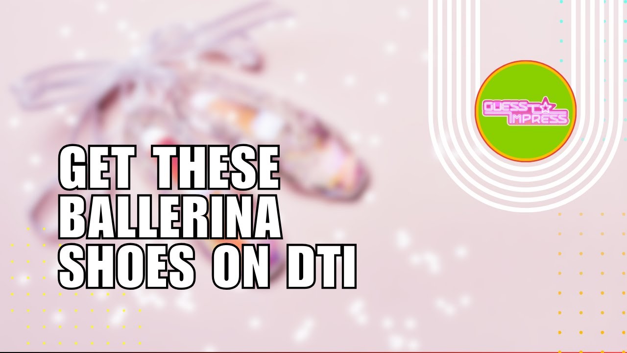 How You Can Get These Ballerina Shoes On Dress To Impress? - YouTube
